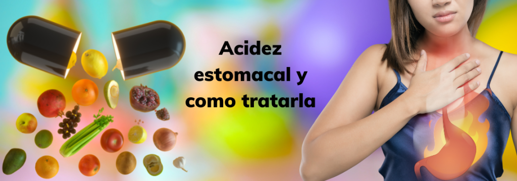 Acidez estomacal: qué es y cómo tratarla con suplementos naturales